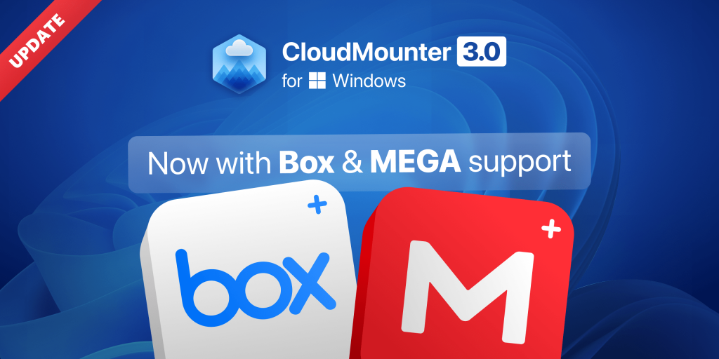 CloudMounter 3.0 for Windows: Box & MEGA Support